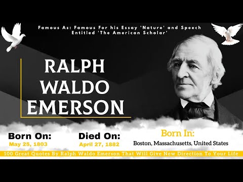 🔴 QUOTES OF RALPH WALDO EMERSON - FAMOUS AS : ESSAY NATURE AND SPEECH ENTITLED