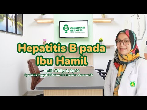 Hepatitis B pada Ibu Hamil - dr. Iis Widiayati, SpPD - RS Hermina Arcamanik