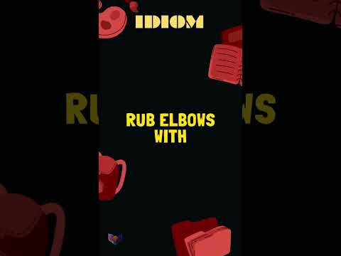 Rub elbows with IDIOMS R