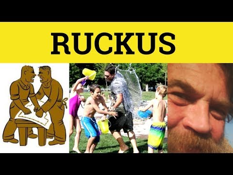 🔵 Ruckus - Ruckus Meaning - Ruckus Examples - Ruckus in a Sentence