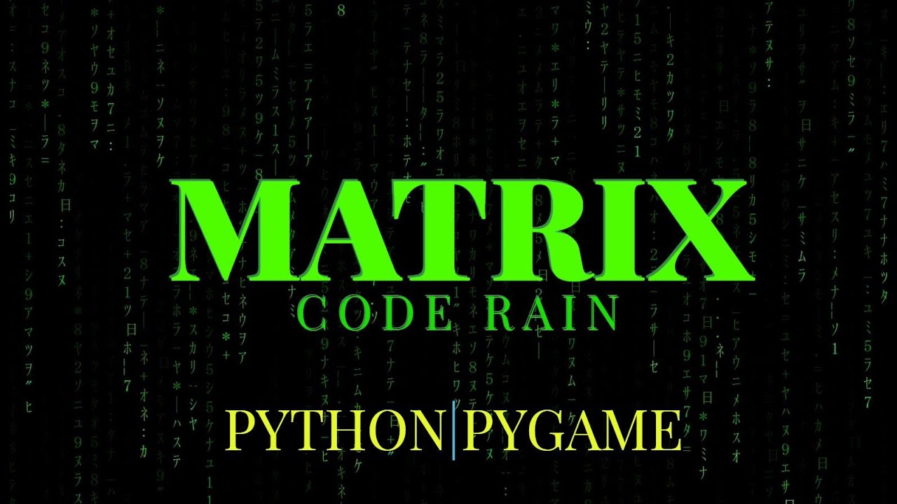 Python/Pygame Matrix Code Rain Tutorial