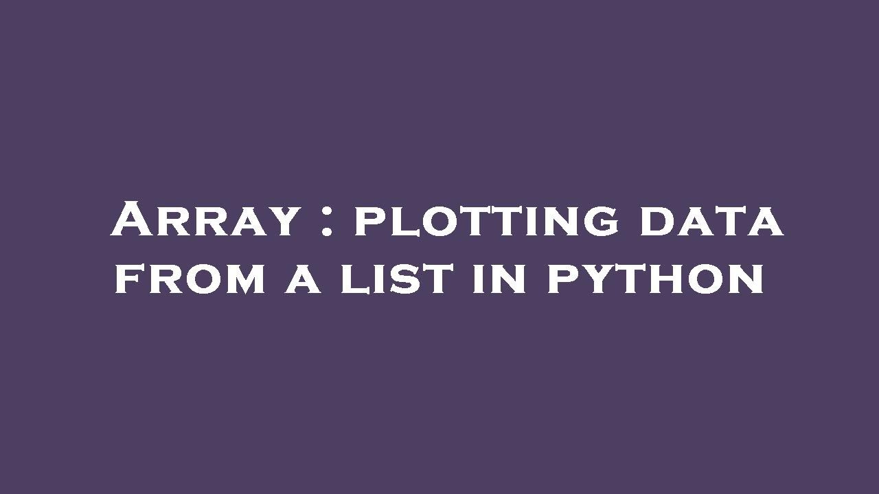 Array : plotting data from a list in python