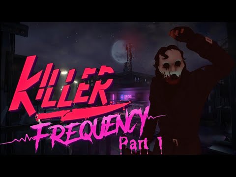Steam Community :: Video :: Killer Frequency: Part 1: Can you SURVIVE ...