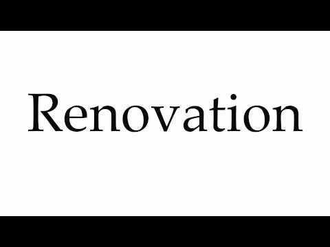 How to Pronounce Renovation