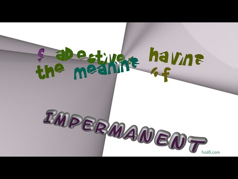 impermanent - 10 adjectives which are synonym of impermanent (sentence examples)