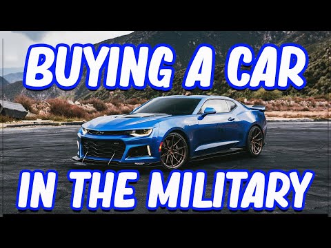 SHOULD YOU BUY A CAR IN THE MILITARY? MILITARY CAR BUYING