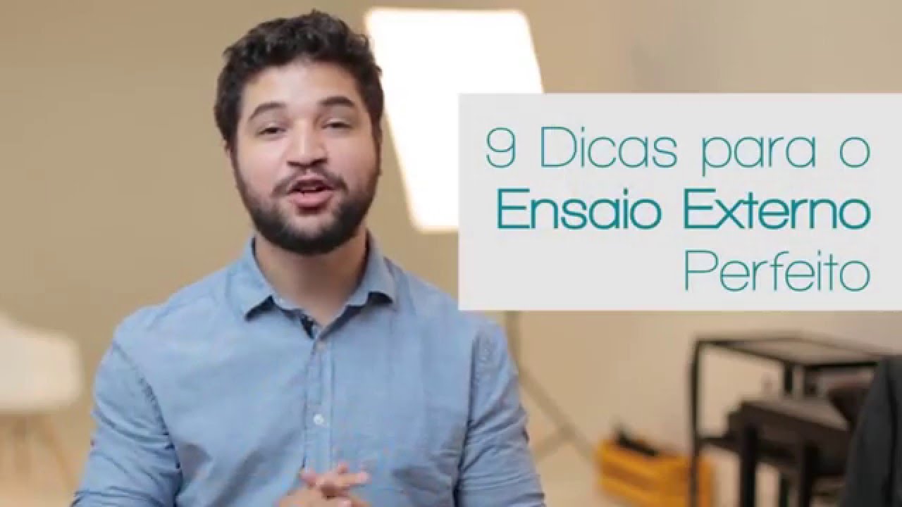 9 Dicas para o Ensaio Externo Perfeito [Parte 1]
