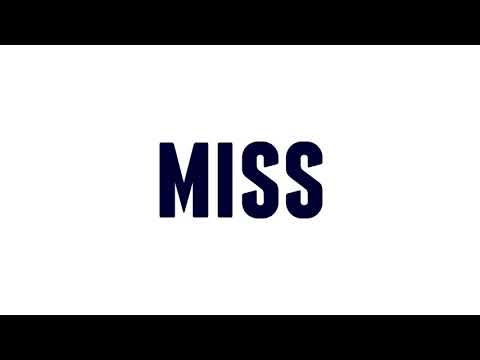 How to Pronounce miss