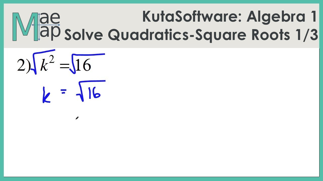 KutaSoftware: Algebra 1- Solving Quadratic With Roots Part 1