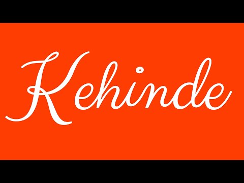 Learn how to Sign the Name Kehinde Stylishly in Cursive Writing