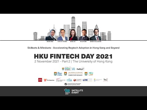 HKU FinTech Day: Skillsets & Mindsets - Accelerating Regtech Adoption in Hong Kong and Beyond