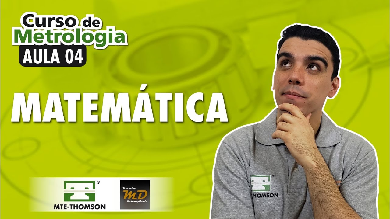 Curso Metrologia - Aula 04 - Matemática
