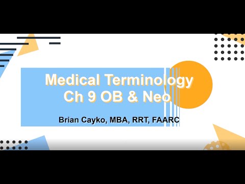 Ch 9 Medical Terminology: Obstetrics & Neonatology