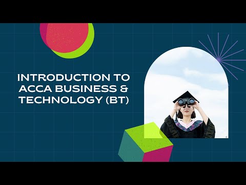 Introducing ACCA Business & Technology (BT)