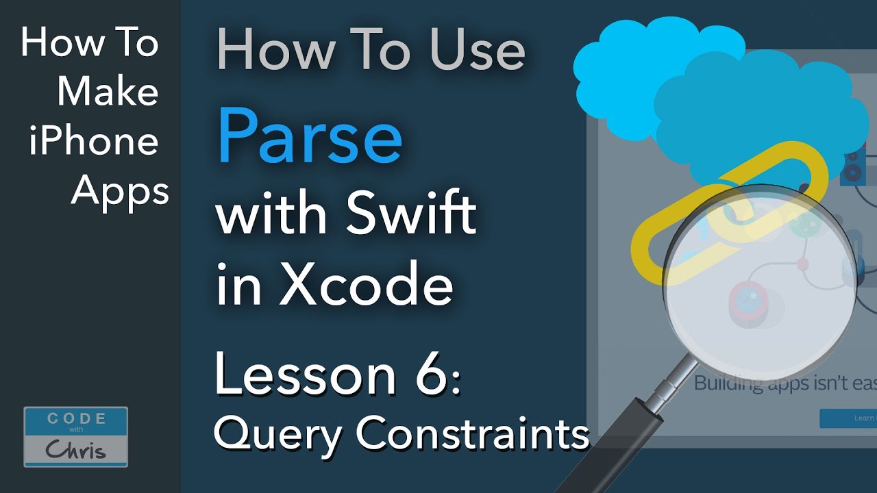 How To Use Parse (Swift, Xcode) - Ep 6 - Query Constraints
