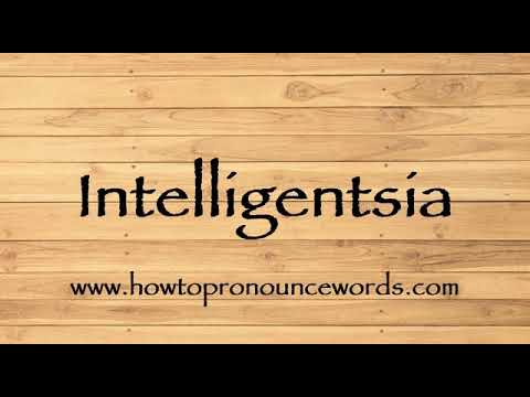 How To Pronounce Intelligentsia ? How To say Intelligentsia New Video