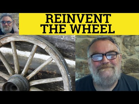 🔵 Reinvent the Wheel Meaning - Reinvent the Wheel Examples - Reinvent the Wheel Defined - Metaphors