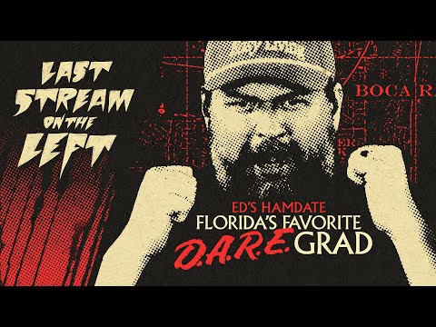 Florida's Favorite D.A.R.E. Grad /// Last Stream on The Left /// March 11th, 2025