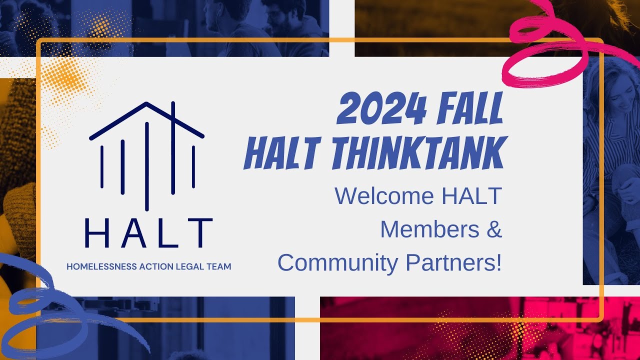 HALT Think Tank: Legal Training – The Rights of Unhoused Youth in Shelter