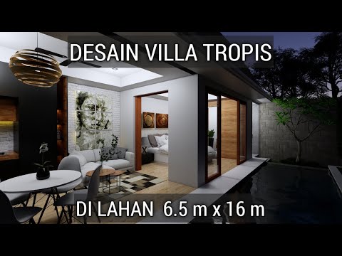 DESAIN VILLA TROPIS DI LAHAN 6.5m X 16m