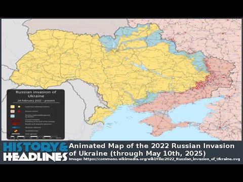 Animated Map of the 2022 Russian Invasion of Ukraine (through May 10th, 2025)