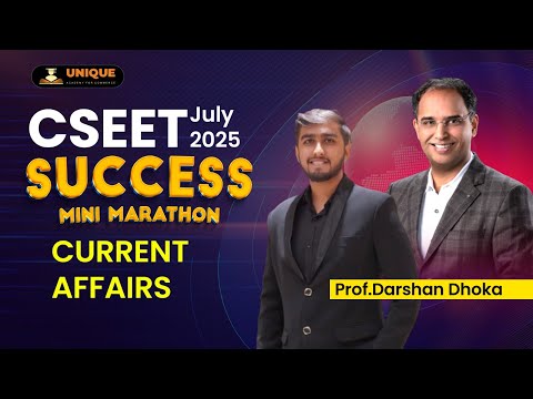 CSEET JULY 2025 | SUCCESS MINI MARATHON | CURRENT AFFAIRS | PROF. DARSHAN DHOKA SIR