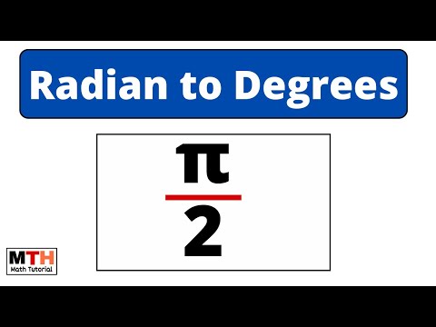 How to convert pi/2 radian into degrees