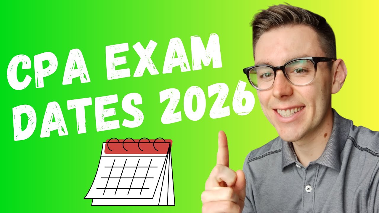 2026 CPA Exam Dates & Score Releases