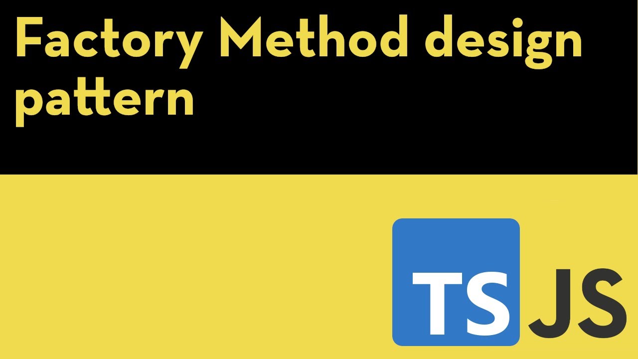 Javascript Factory Method design pattern (OK... Typescript)