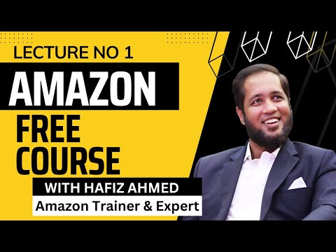 Amazon Virtual Assistant | Free Course Lecture 01 | Amazon Free Course | Hafiz Ahmed | Amazon
