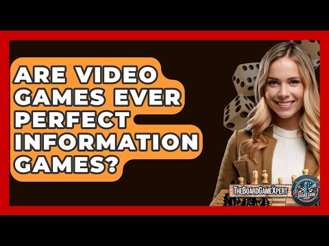 Are Video Games Ever Perfect Information Games? - The Board Game Xpert
