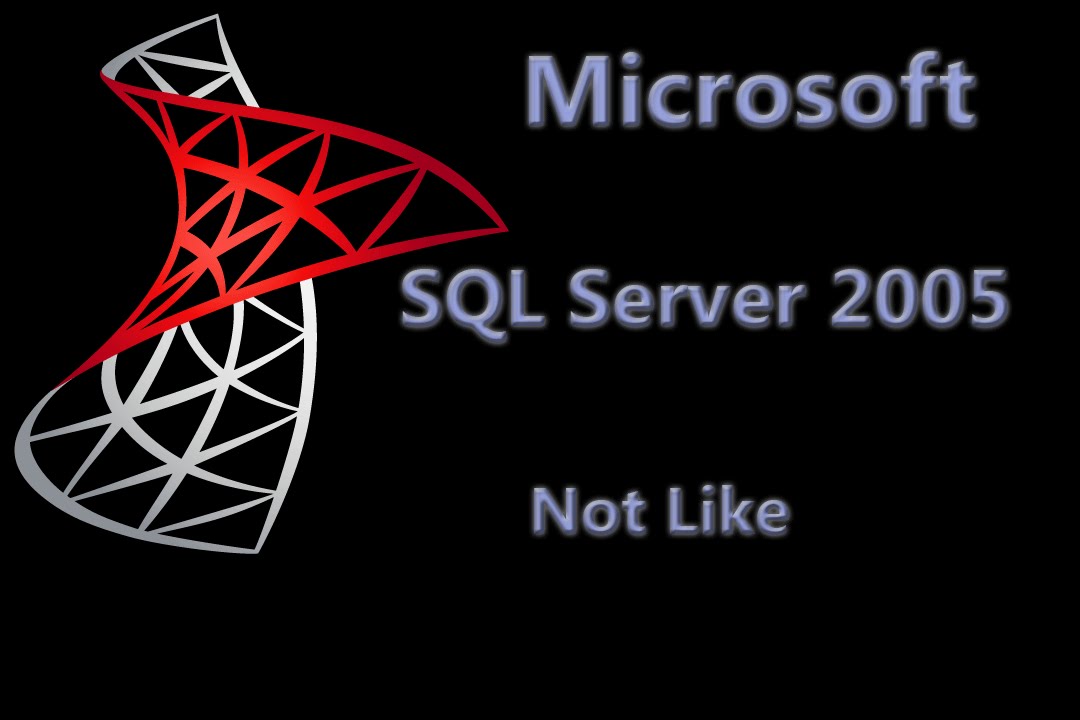 SQL Server 2005 Lesson 1 - NOT LIKE