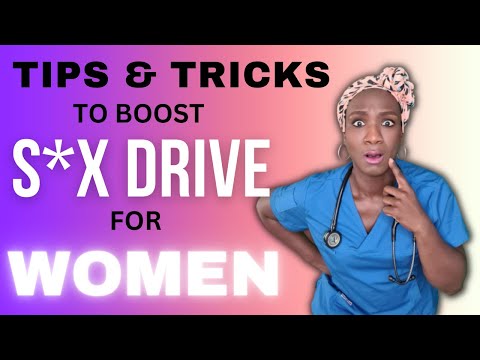 Ways to boost/ increase LIBIDO in WOMEN! now!!!