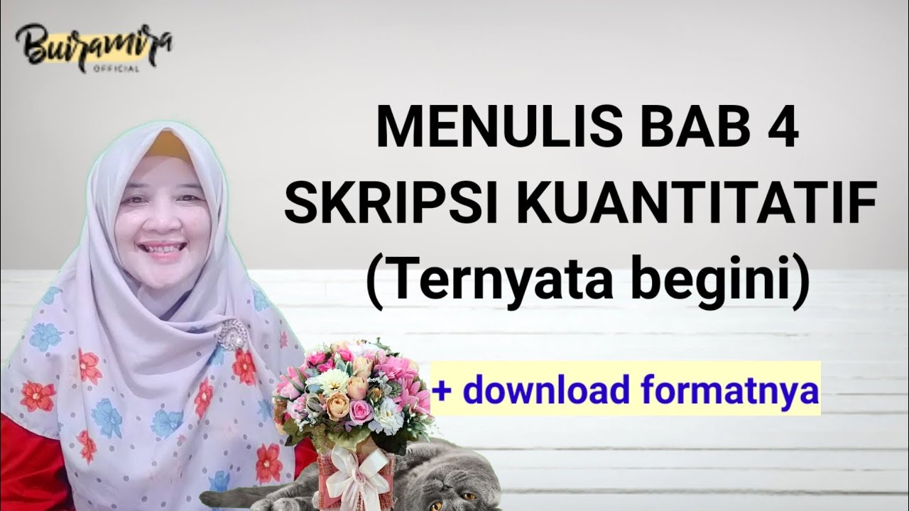 Begini menulis bab 4 skripsi kuantitatif