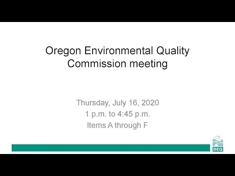 Oregon Environmental Quality Commission: July 16, 2020, regular meeting