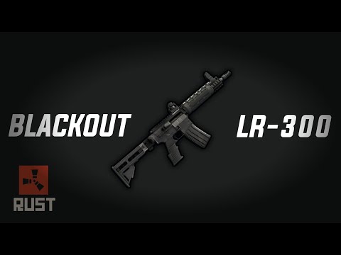 Steam Community :: Video :: RUST - BLACKOUT LR-300 (Skin Review)