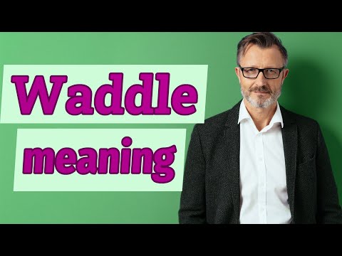 Waddle | Definition of waddle š š