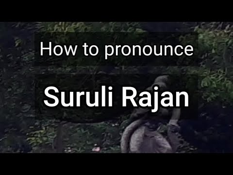 How to Pronounce Suruli Rajan