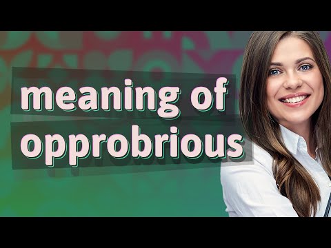 Opprobrious | meaning of Opprobrious