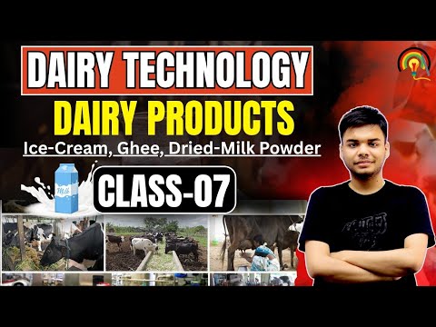 DAIRY TECHNOLOGY CL-07 : DAIRY PRODUCTS | ICE CREAM, GHEE & DRIED MILK POWDER.