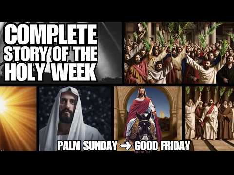 Easter Story: Holy Week From Palm Sunday to Good Friday!