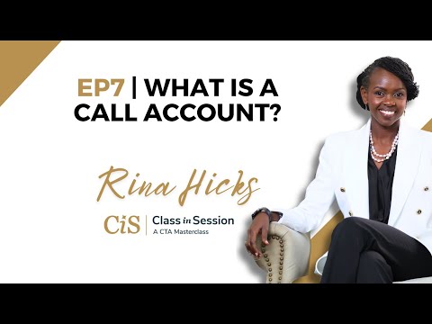 EP7 | What Is A Call Account? | Rina Hicks | #CiS