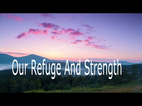 God Is Our Refuge And Strength Psalm 46, Bible Reading, Spirituality, Spiritual Guidance