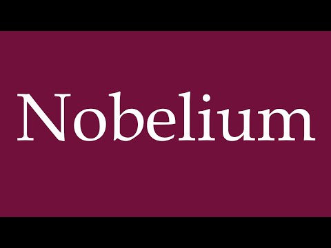 How to Pronounce ''Nobelium'' Correctly in German