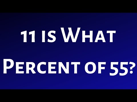 11 is What Percent of 55?