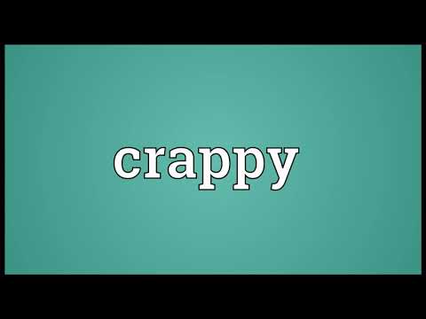 Crappy Meaning