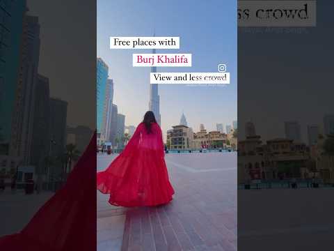 Free places with Burj Khalifa view | Downtown Dubai Photo spots | Best place to take photos in Dubai