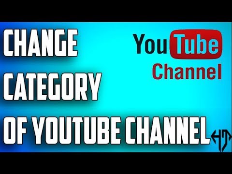 How to change category of youtube channel? In simple steps!! YouTube Tutorial video