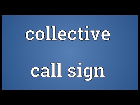 Collective call sign Meaning