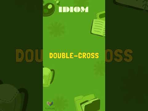 Double cross IDIOMS D